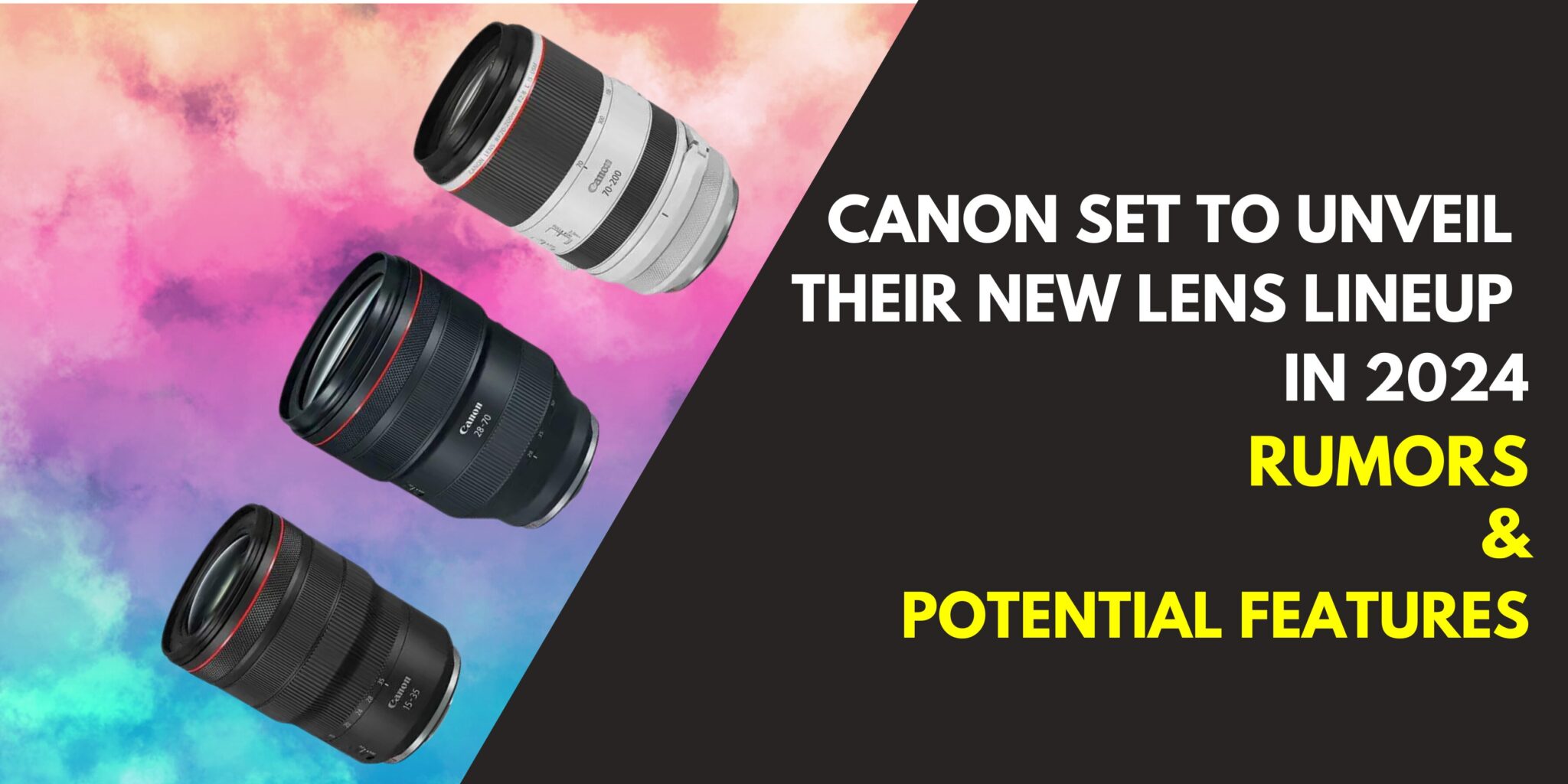 Canon Set To Unveil Their New Lens Lineup In 2024 - CamerasGuy